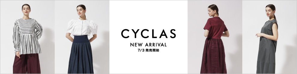 CYCLAS NEW ARRIVAL 7/3発売開始｜STRASBURGO｜ストラスブルゴ公式通販